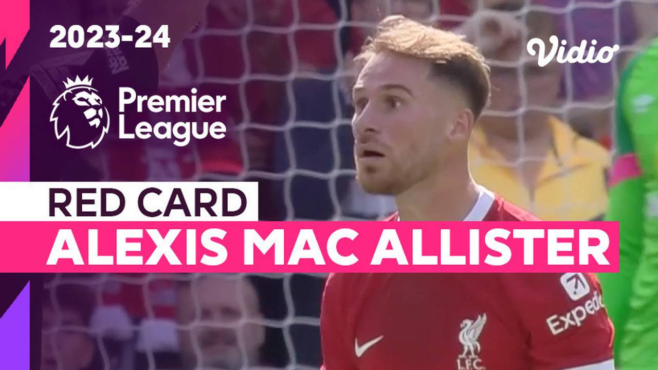Kartu Merah Mac Allister Liverpool Vs Bournemouth Premier League