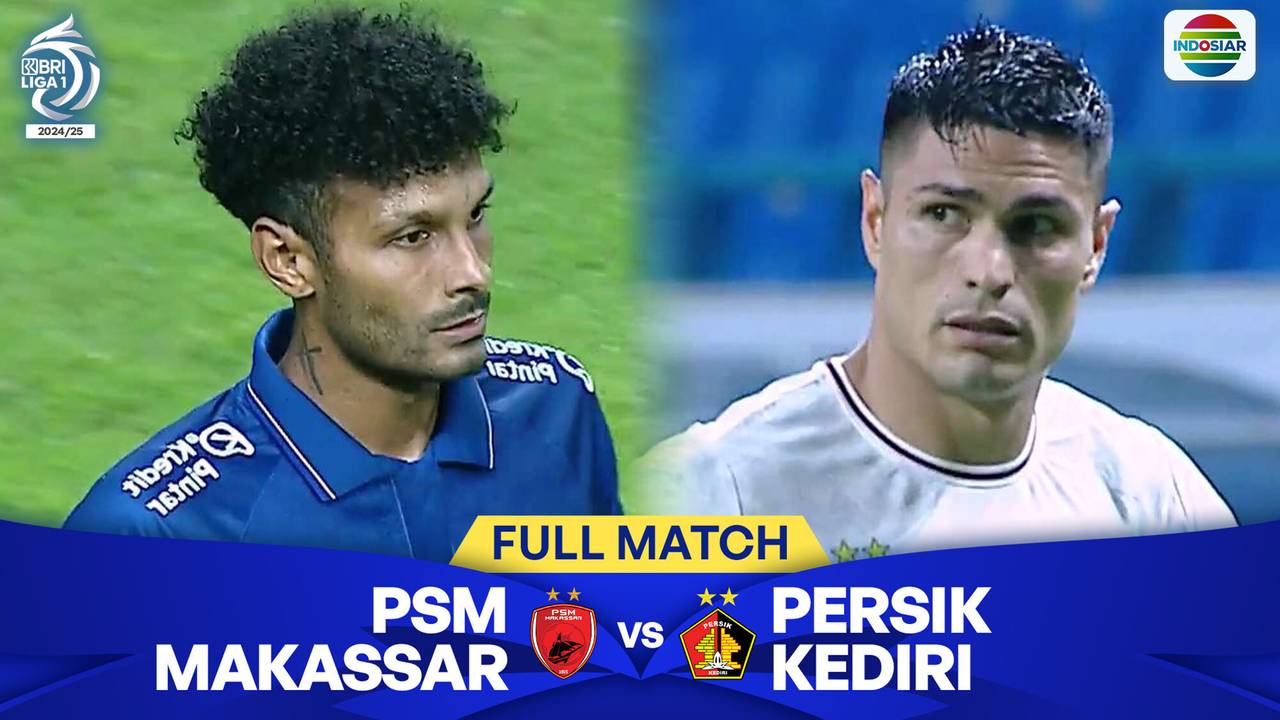 PSM Makassar vs Persik Kediri - Full Match | BRI Liga 1 2024/25