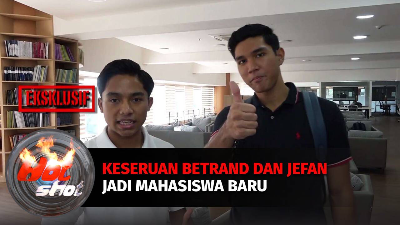 Keseruan Betrand dan Jefan Jadi Mahasiswa Baru | Hot Shot | Vidio