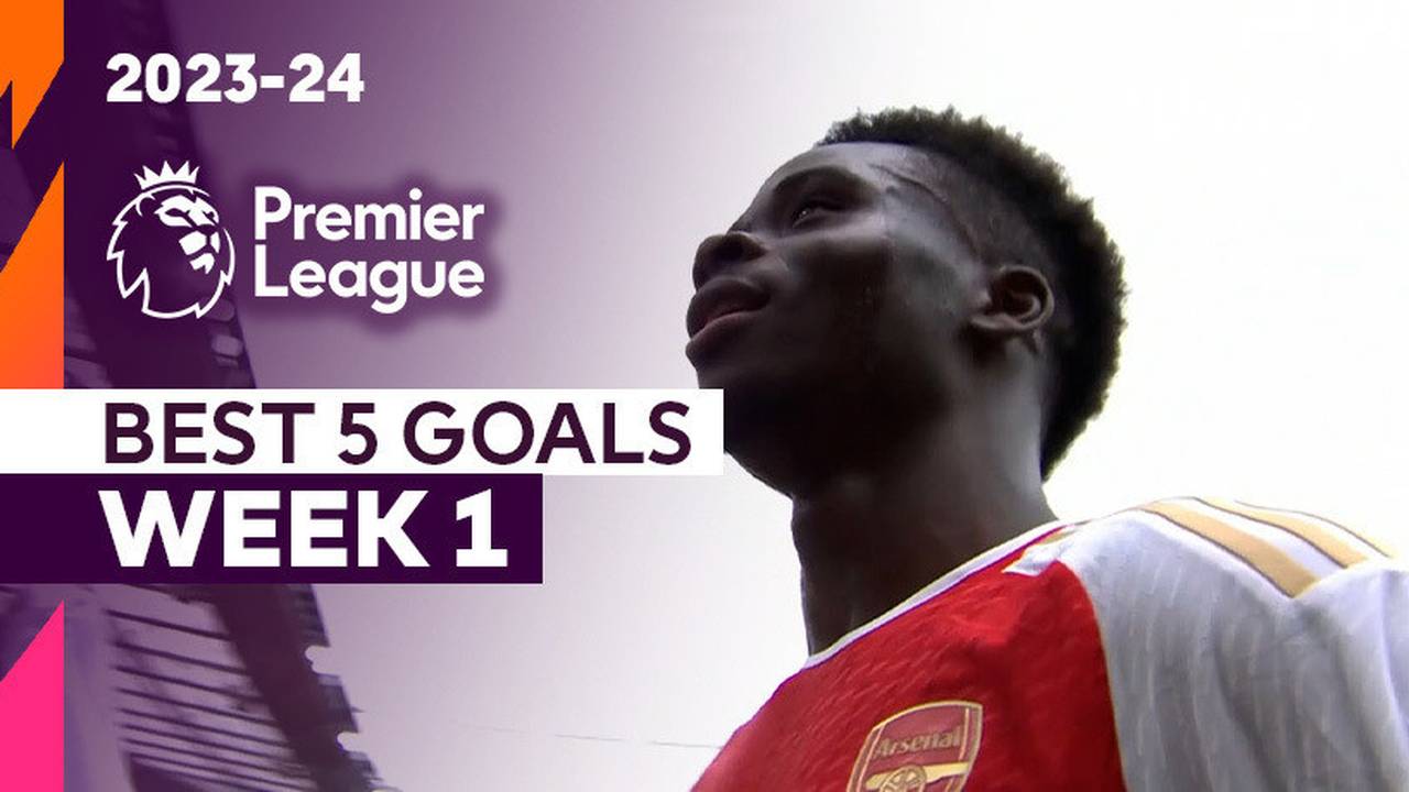 5 Gol Terbaik Matchweek 1 Premier League 2023 24 Vidio