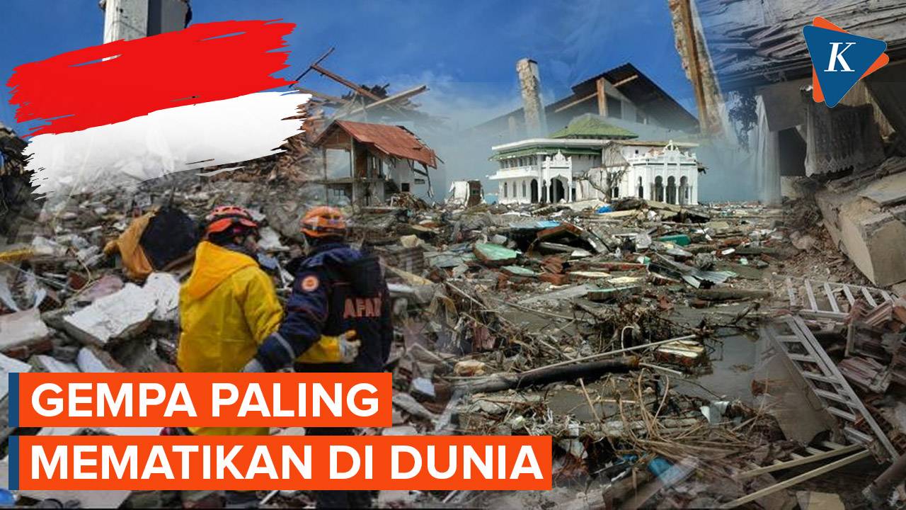 Gempa Bumi Paling Mematikan di Dunia, 4 Terjadi di Indonesia - Kompascom | Vidio