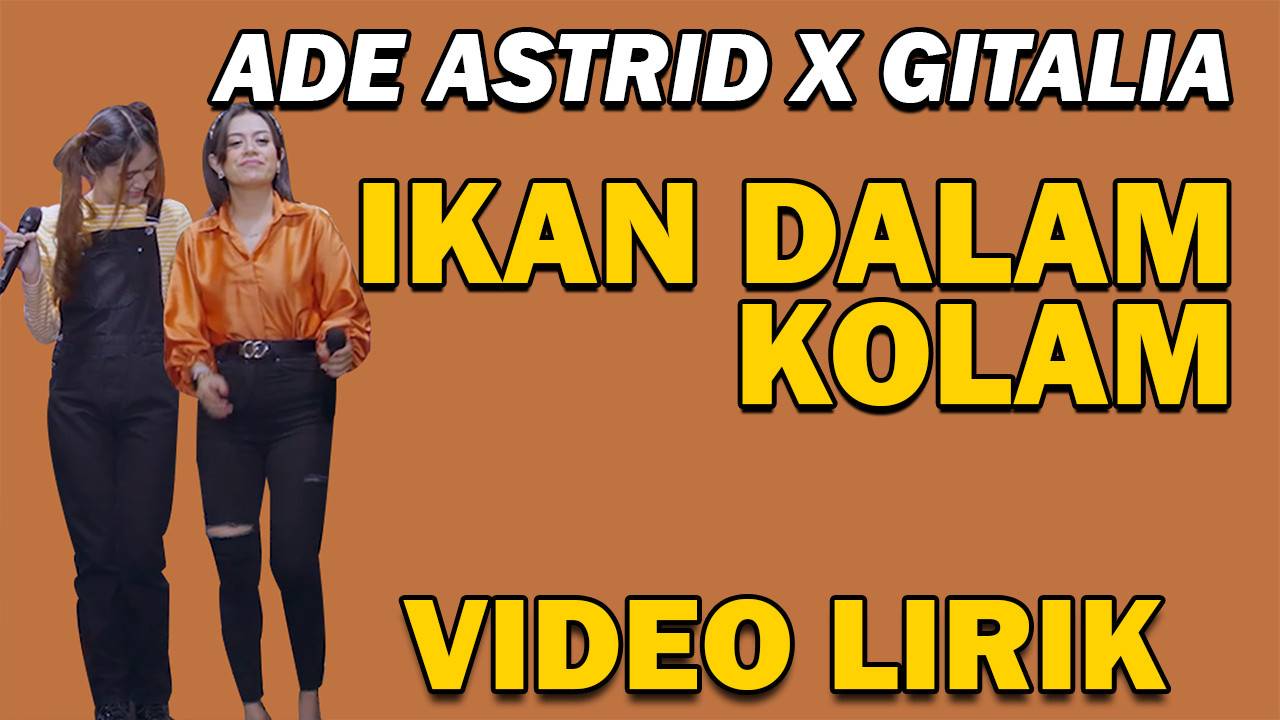 ADE ASTRID X GITALIA - IKAN DALAM KOLAM - VIDEO LIRIK | Vidio