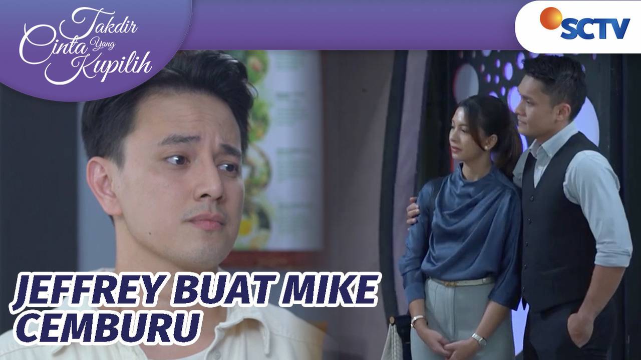 [Gratis] Takdir Cinta Yang Kupilih - Jadi Panas Kan Mike, Lihat Kemesraan Jeffrey Novia | Takdir ...