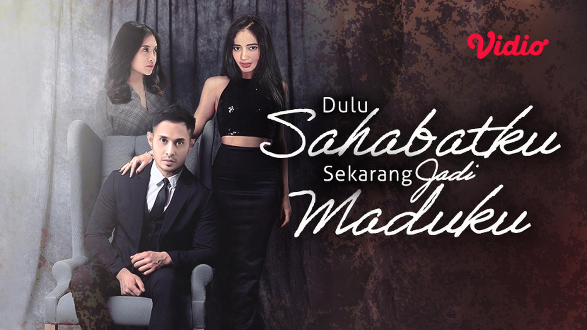 Streaming Dulu Sahabatku Sekarang Jadi Maduku (2020) | Vidio