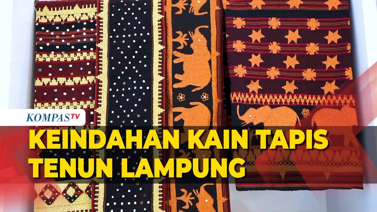 Kain Tapis, Warisan Karya Tekstil Tradisional Asal Lampung - Kompas TV