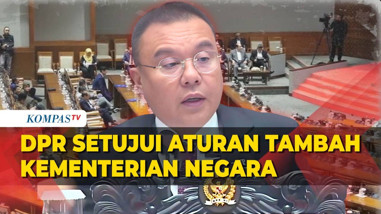 Tok! DPR Sahkan Revisi UU Kementerian Negara hingga TNI Jadi Usul Inisiatif DPR - Kompas TV | Vidio