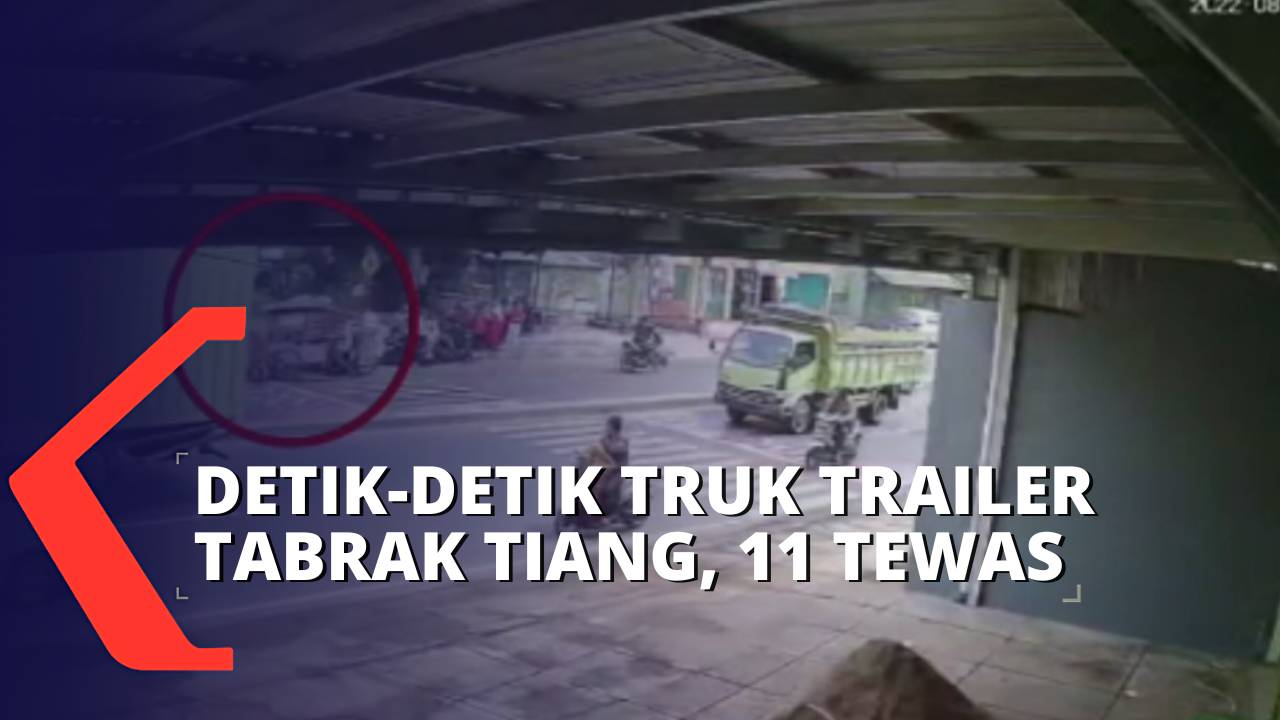 Rekaman Cctv Detik Detik Kecelakaan Truk Trailer Yang Menewaskan 11