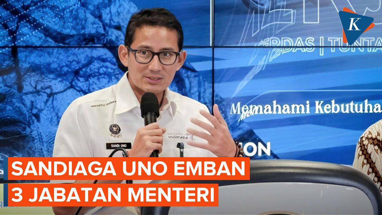 Sandiaga Uno Kini Jabat 3 Posisi Menteri, Apa Saja? - Kompascom | Vidio
