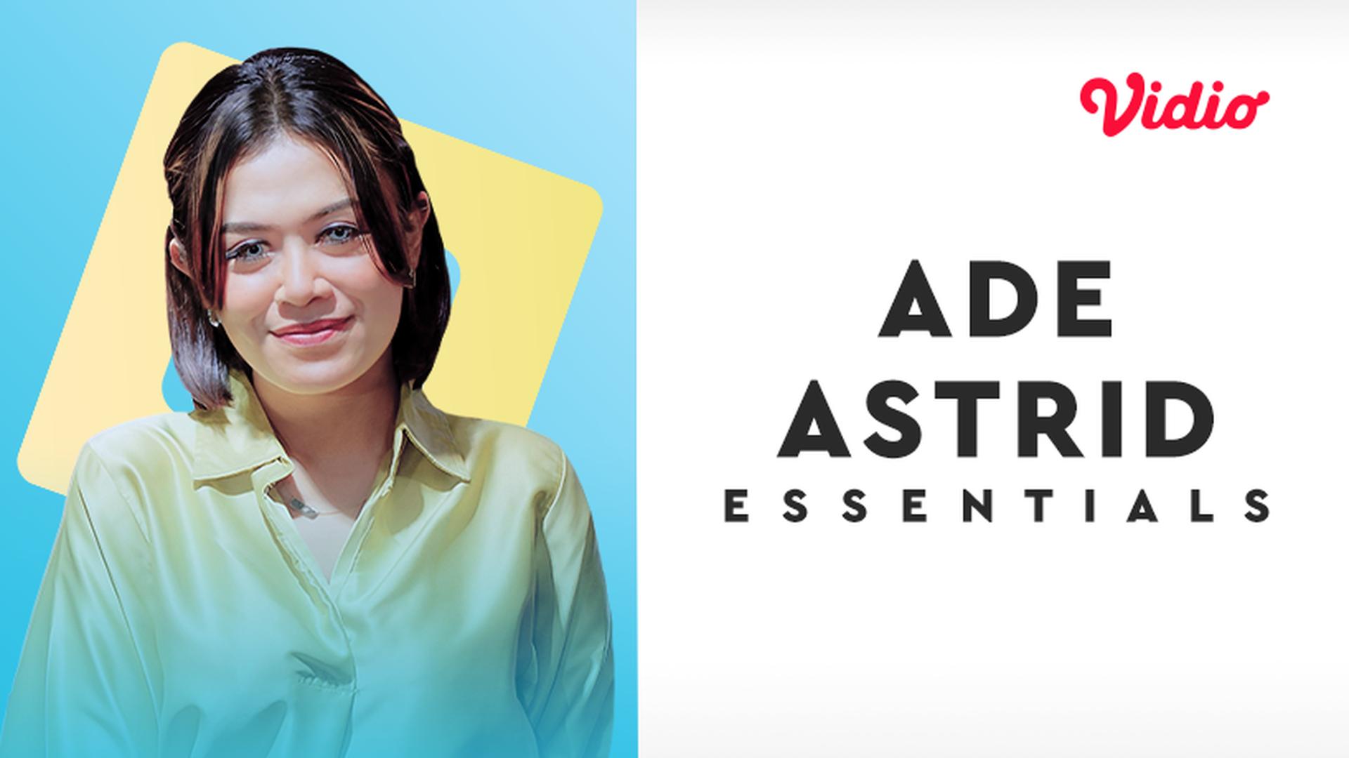 Streaming Essentials Ade Astrid | Vidio