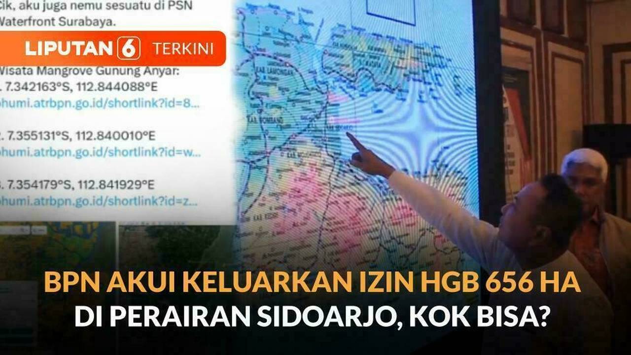 BPN Jatim Akui Keluarkan Izin HGB 656 Hektare Lahan di Perairan Sidoarjo, Sesuai Aturan ...