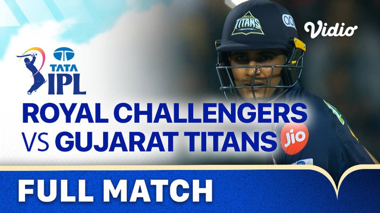 Full Match | Royal Challengers Bangalore vs Gujarat Titans | Indian Premier League 2023 | Vidio
