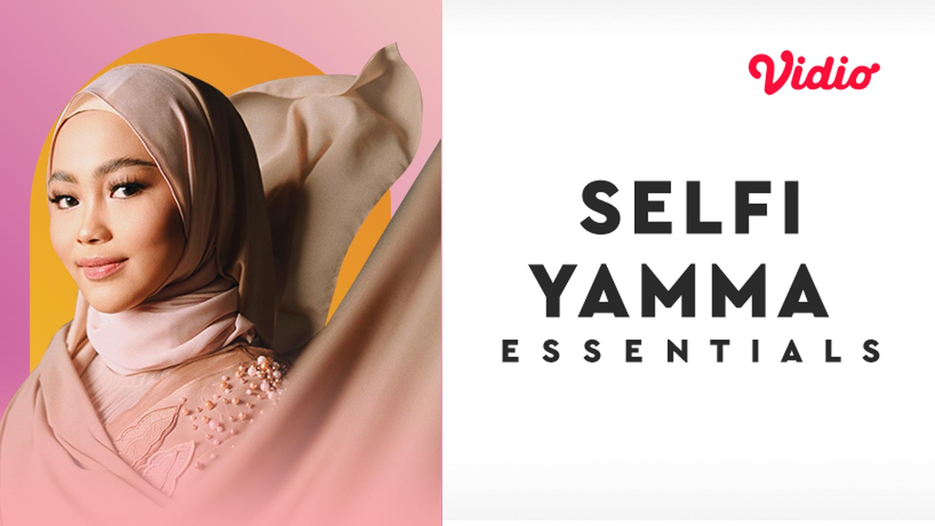 Streaming Essentials Selfi Yamma | Vidio
