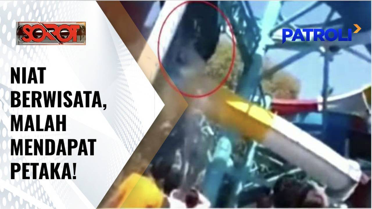 Sorot: Niat Berwisata, Malah Dapat Petaka | Patroli - INDOSIAR | Vidio