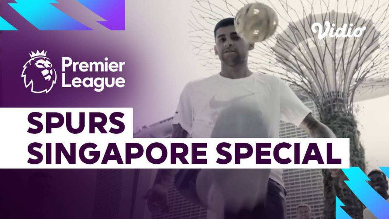 Spurs Main Sepak Takraw di Singapura | Premier League 2023-24 - Premier ...