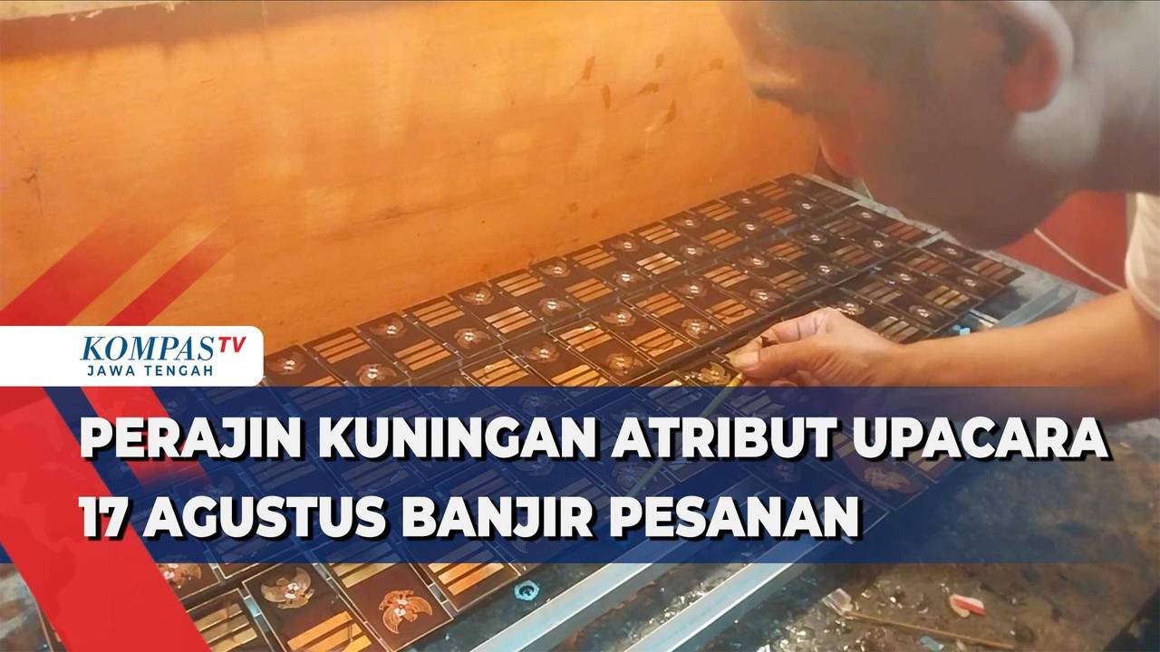 Perajin Kuningan Atribut Upacara 17 Agustus Banjir Pesanan - Kompas TV