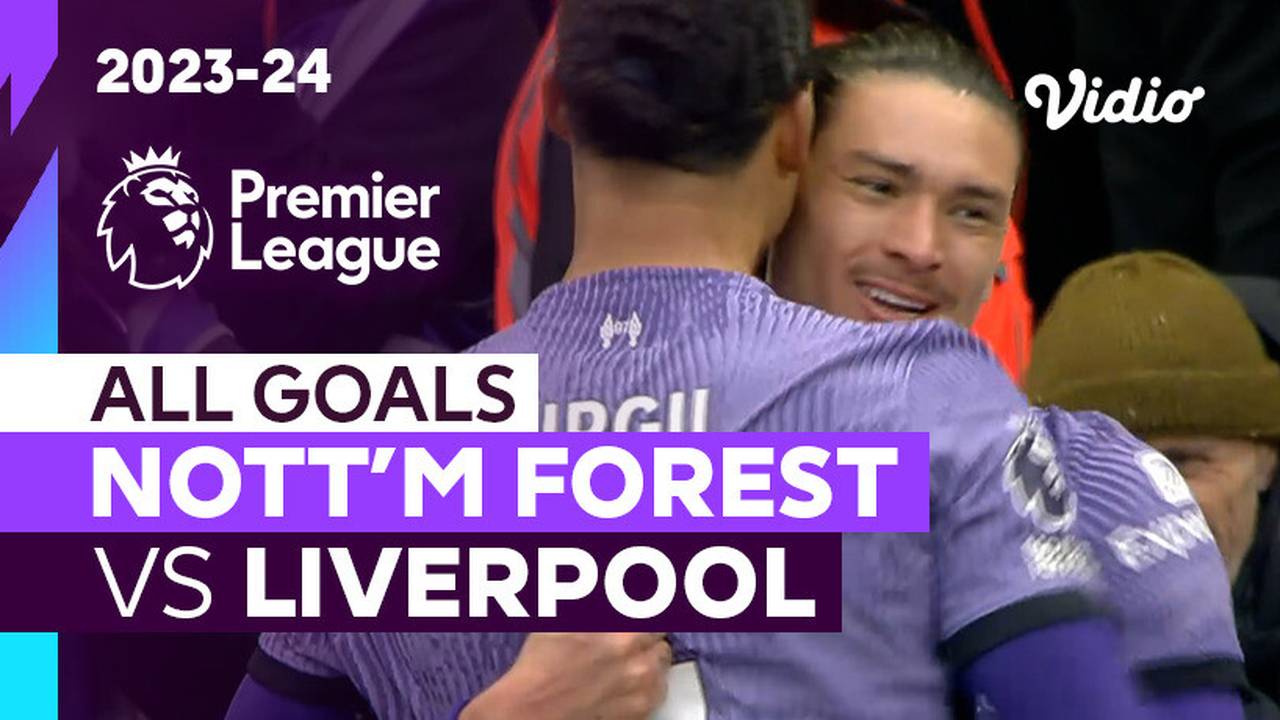 Parade Gol | Nottingham Forest vs Liverpool | Premier League 2023/24