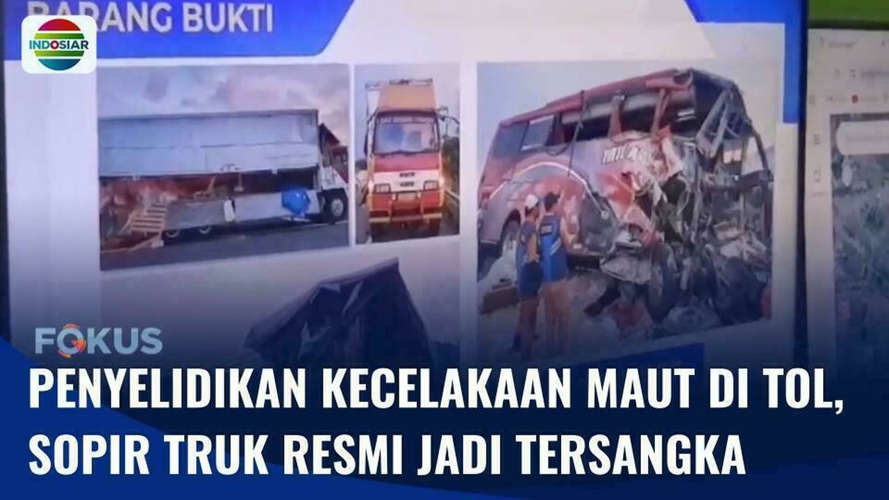 Penyebab Kecelakaan Maut di Tol, Sopir Truk Ditetapkan Jadi Tersangka | Fokus - INDOSIAR | Vidio