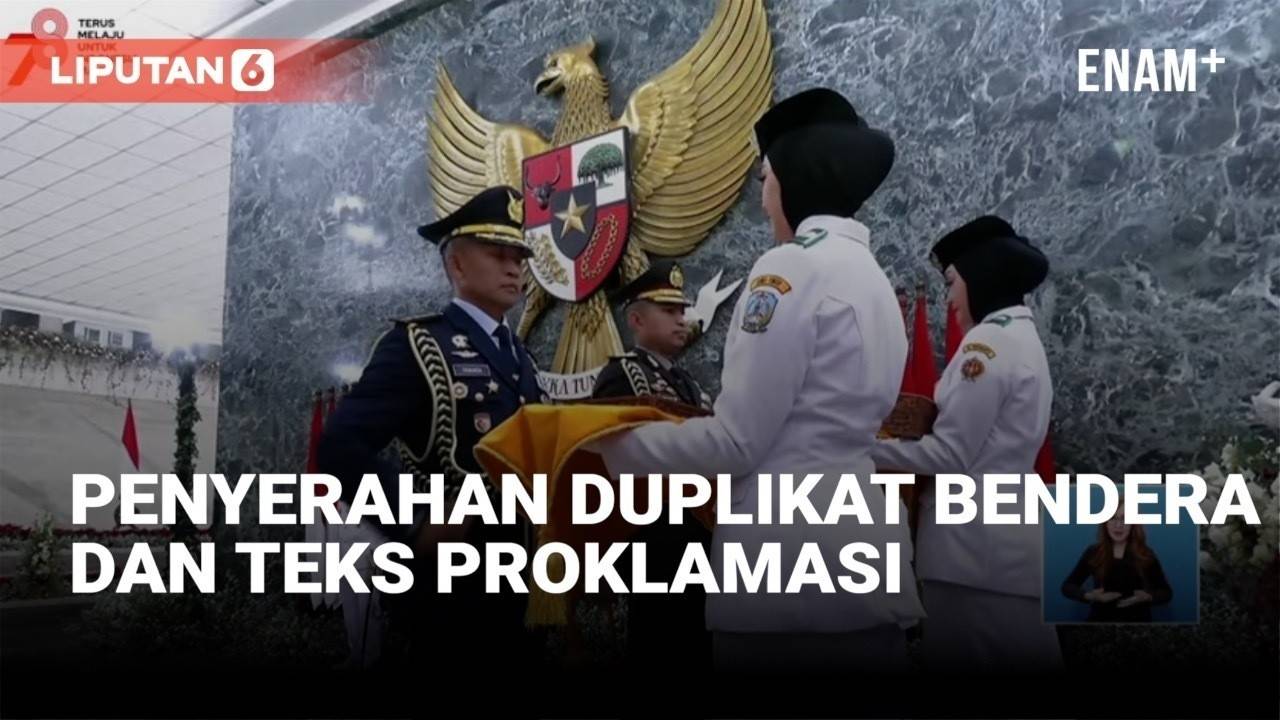Detik-Detik Penyerahan Teks Proklamasi dan Duplikat Bendera Merah Putih ...