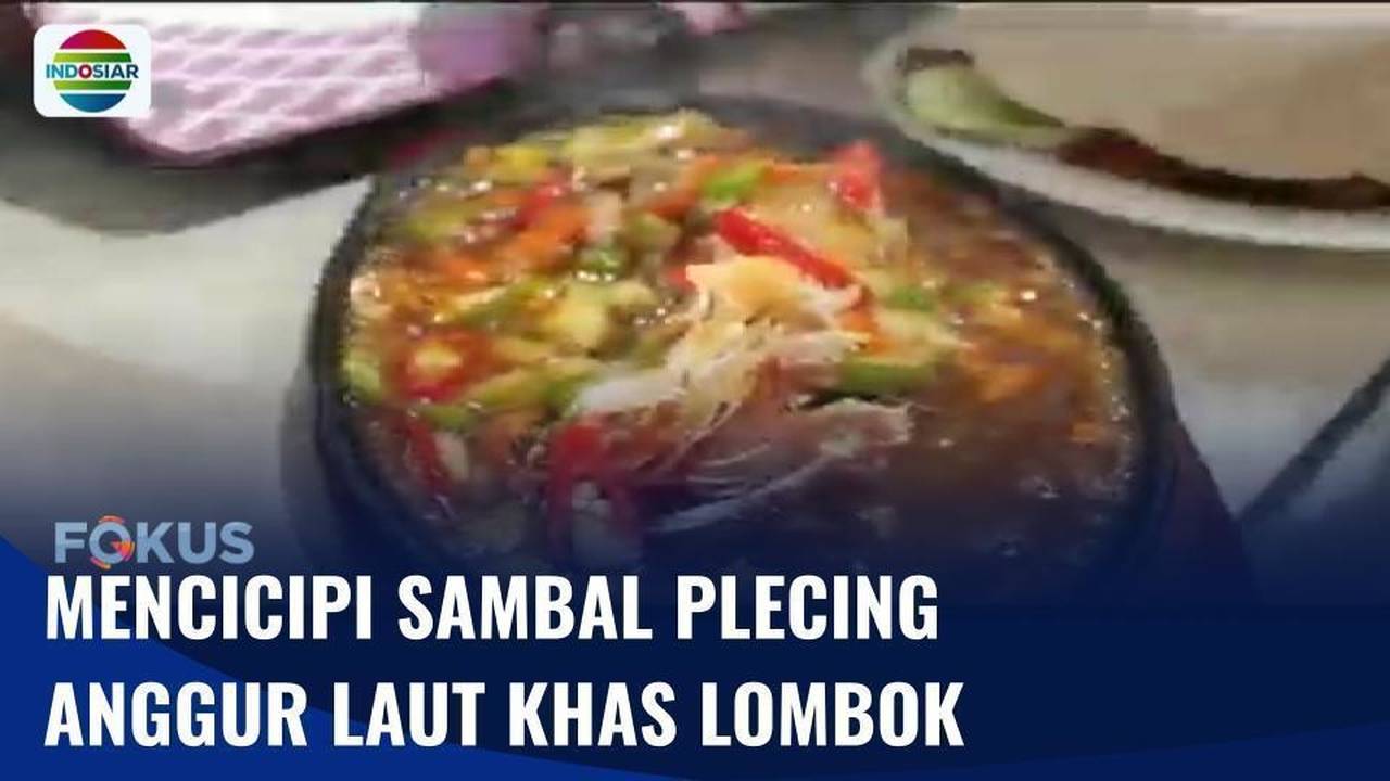 Kuliner Lombok NTB Sambal Plencing Anggur Laut Cocok untuk Berbuka ...