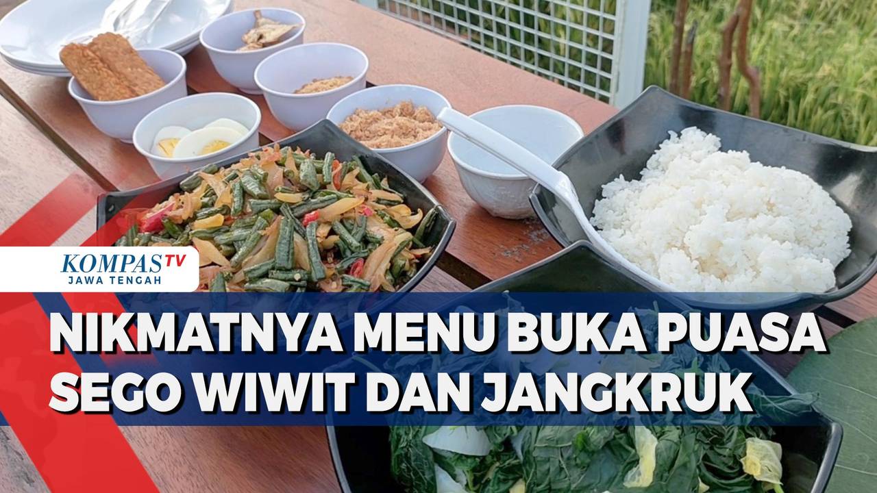 Nikmatnya Menu Buka Puasa Sego Wiwit dan Jangkruk - Kompas TV | Vidio