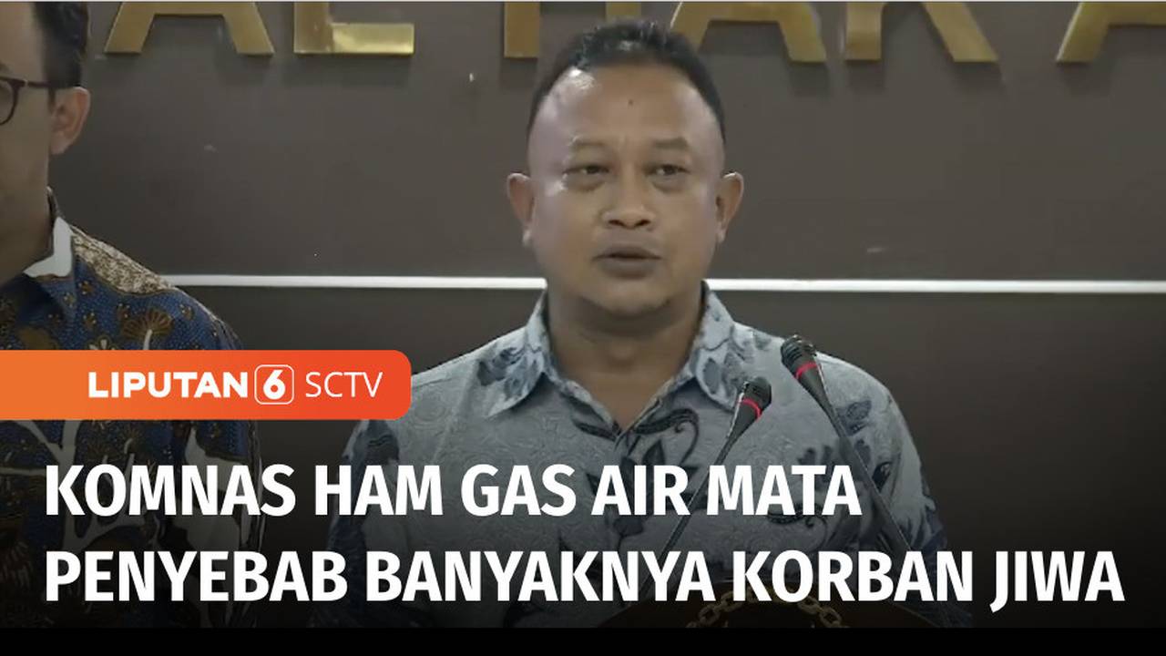 Temuan Awal Investigasi Tragedi Kanjuruhan, Komnas HAM: Gas Air Mata Penyebab Utama | Liputan 6 ...