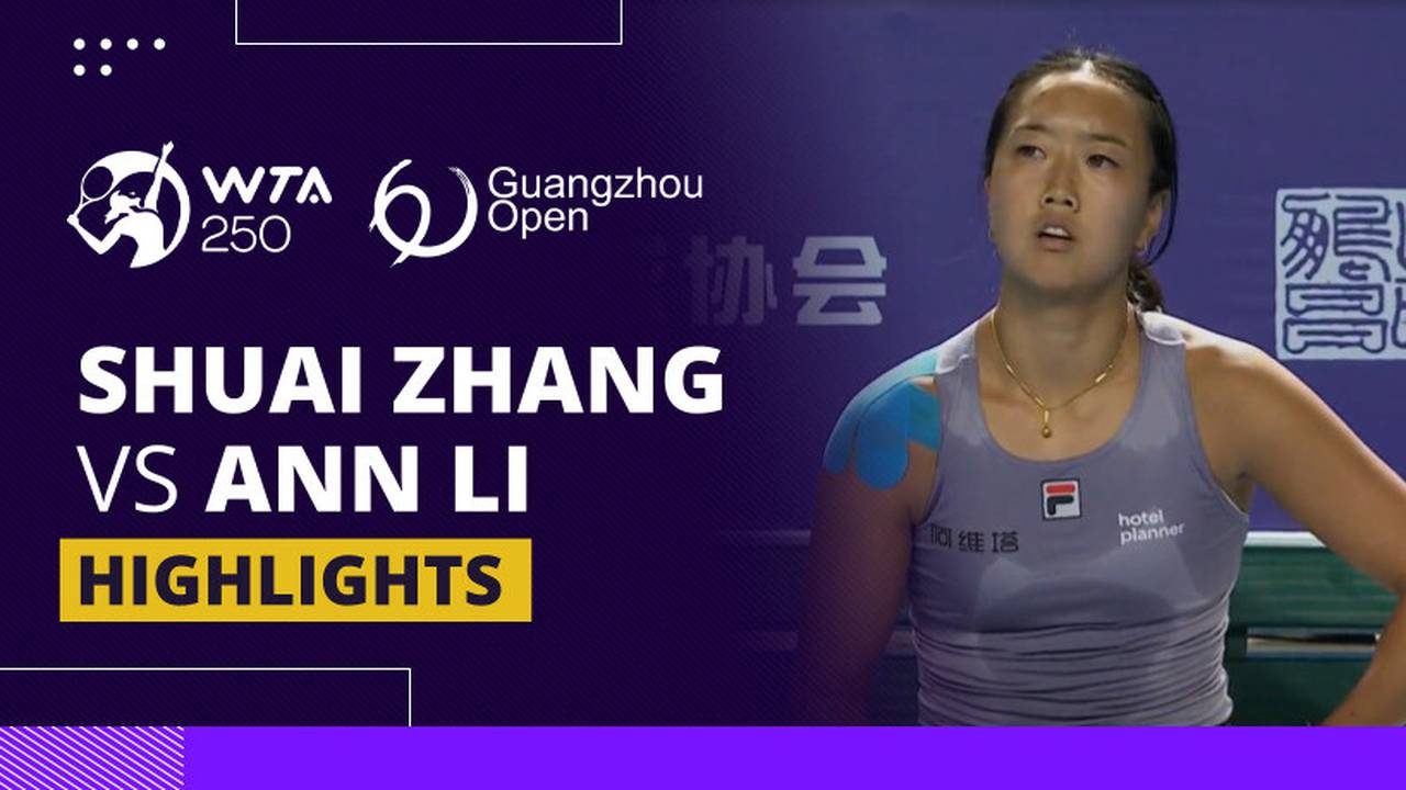 Shuai Zhang vs Ann Li - Highlight | WTA 250: Guangzhou Open 2025