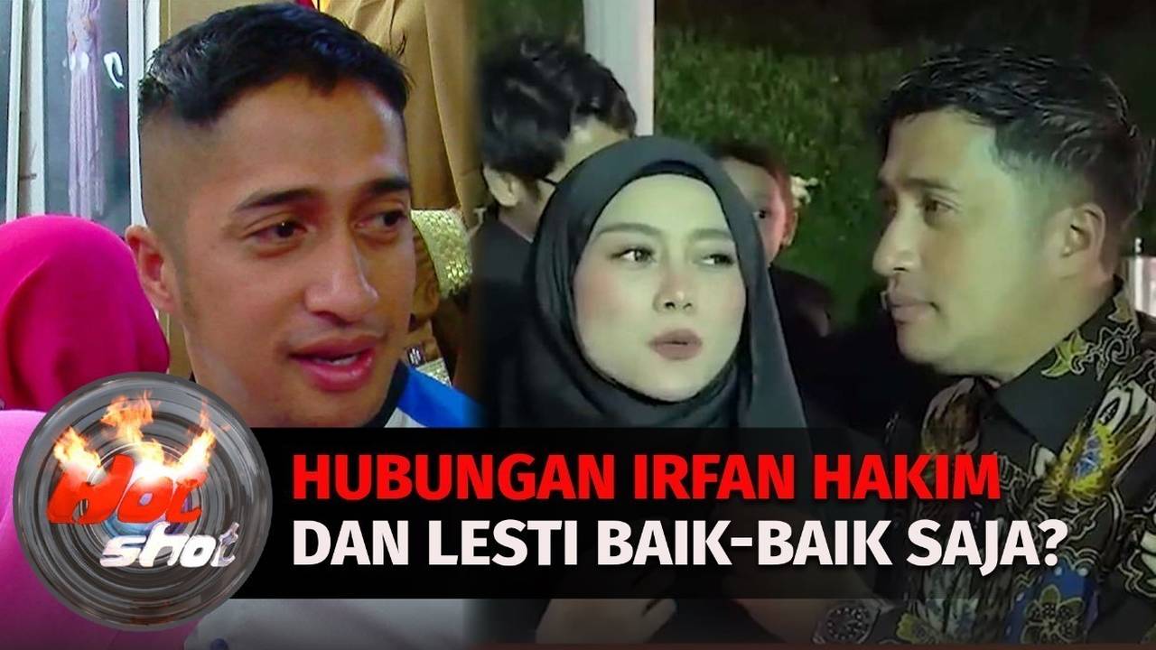 Irfan Hakim Bantah Hubungannya dengan Lesti yang Tidak Akur | Hot Shot ...