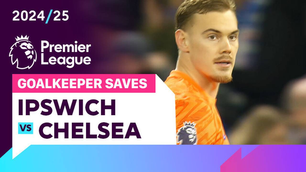 Penyelamatan Kiper | Ipswich vs Chelsea | Premier League 2024/25 | Vidio
