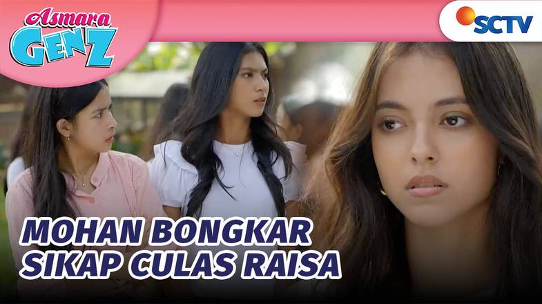 Asmara Gen Z - Keburukan Raisa Diungkap Mohan, Semua Anak Kaget ...