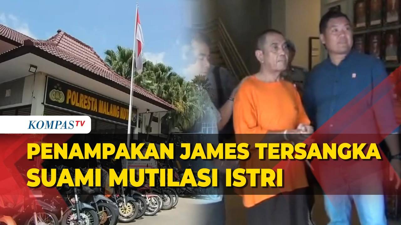 Begini Penampakan James Tersangka Kasus Suami Mutilasi Istri di Malang ...