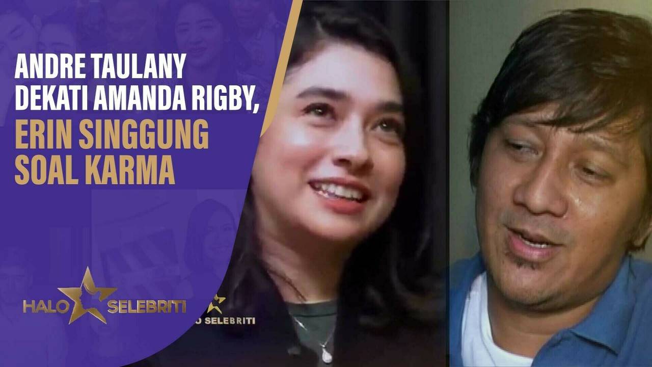 Belum Resmi Cerai Andre Taulany Dekati Amanda Rigby, Erin Singgung Soal ...