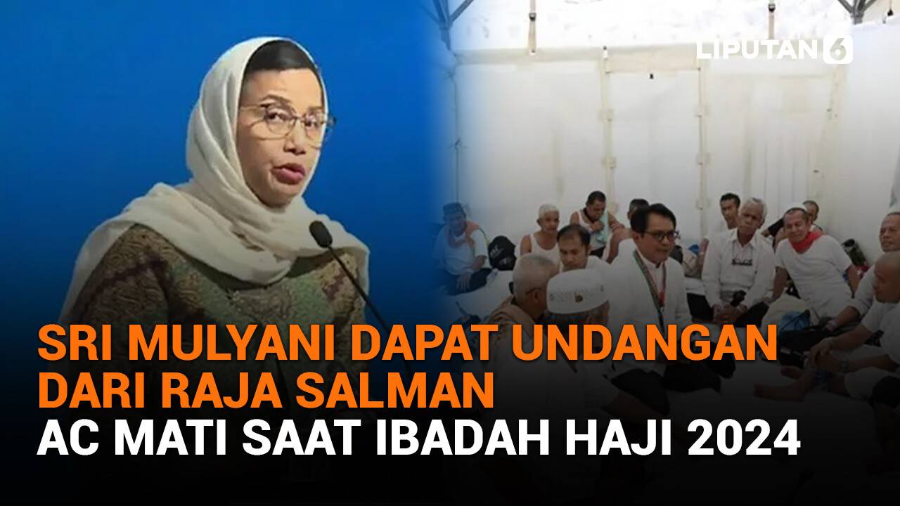 Sri Mulyani Dapat Undangan dari Raja Salman, AC Mati Saat Ibadah Haji ...