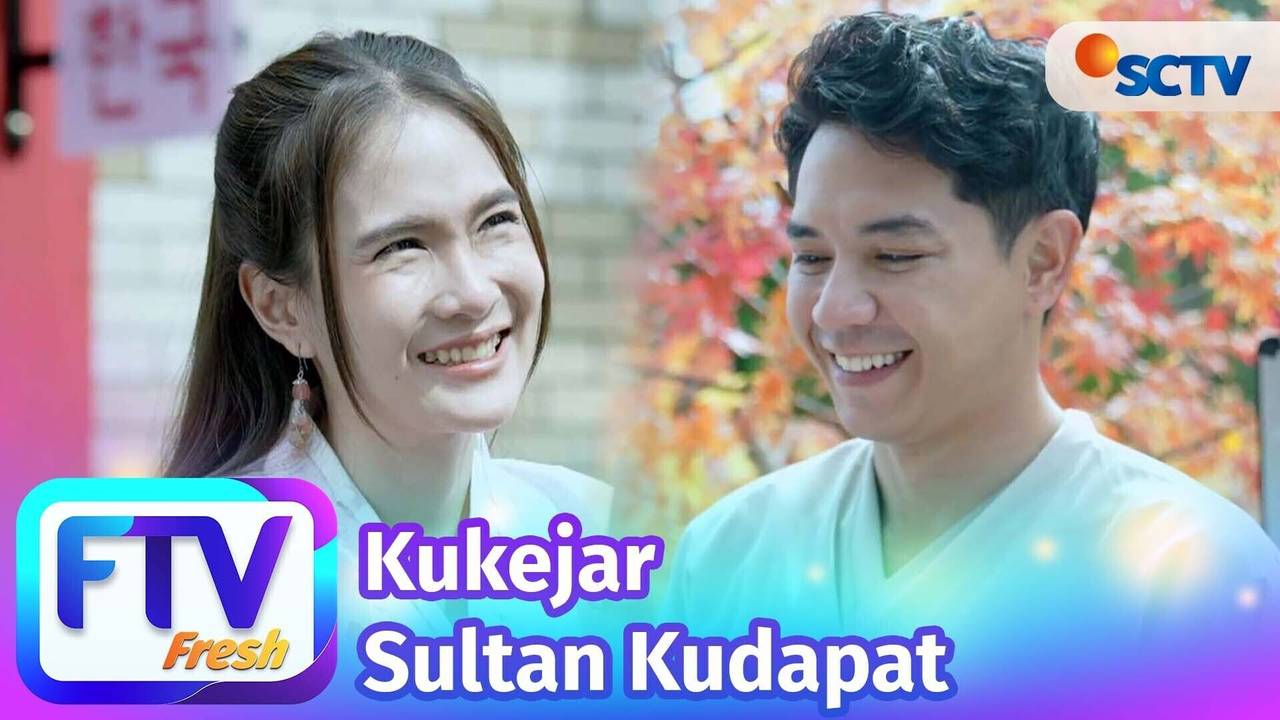 FTV SCTV Shanice Margaretha & El Ryan Carlen - Kukejar Sultan Kudapat ...