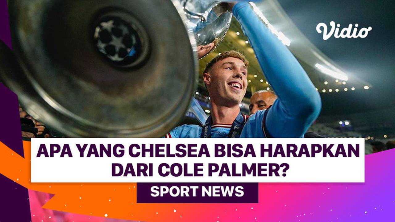 Apa yang Chelsea Bisa Harapkan dari Cole Palmer? | Vidio
