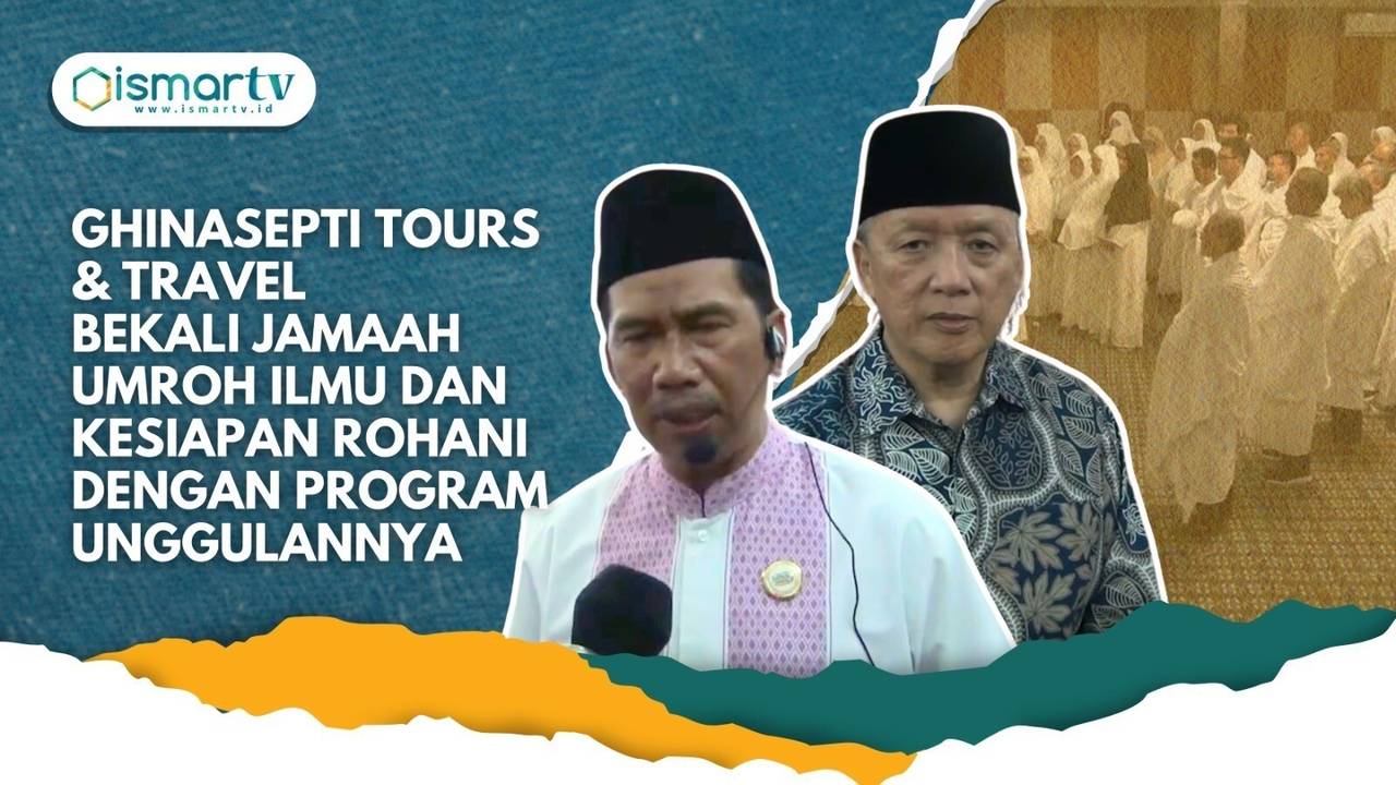 GHINASEPTI TOURS & TRAVEL BEKALI JAMAAH UMROH ILMU DAN KESIAPAN ROHANI DENGAN PROGRAM ...