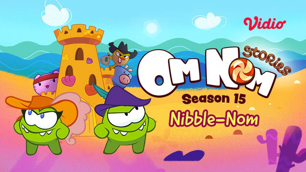 Nonton Om Nom Stories - Nibble Nom (Season 15) (2022) Sub Indo | Vidio