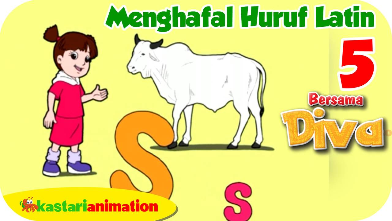 Belajar Bersama Diva - Menghafal Huruf Latin 5 bersama Diva | Kastari ...