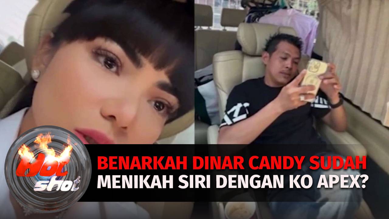 Ayu Soraya Sebut Dinar Candy Sudah Menikah Siri Dengan Ko Apex | Hot Shot | Vidio