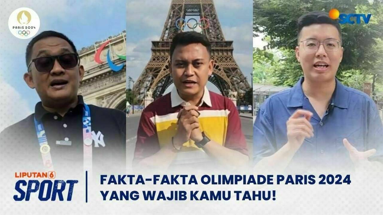Ini Fakta-fakta Olimpiade Paris 2024 yang Wajib Kamu Tahu | Liputan 6 ...