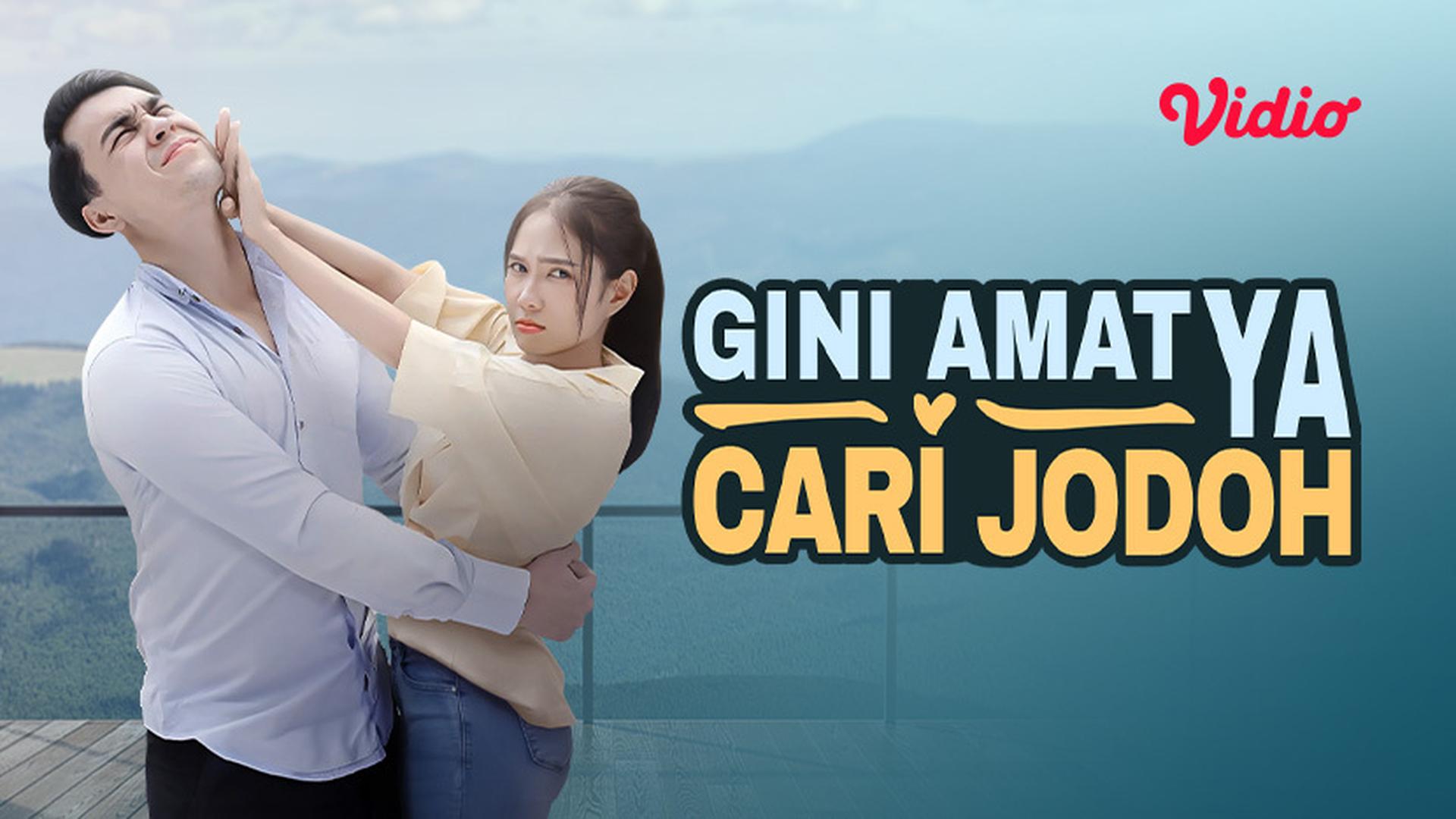 Streaming Gini Amat Ya Cari Jodoh | Vidio