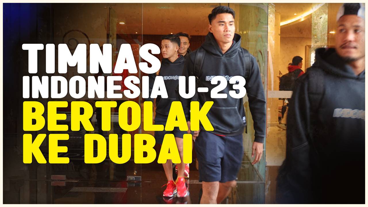 28 Pemain Jalani TC di Dubai, Jelang Persiapan Timnas Indonesia U-23 di ...