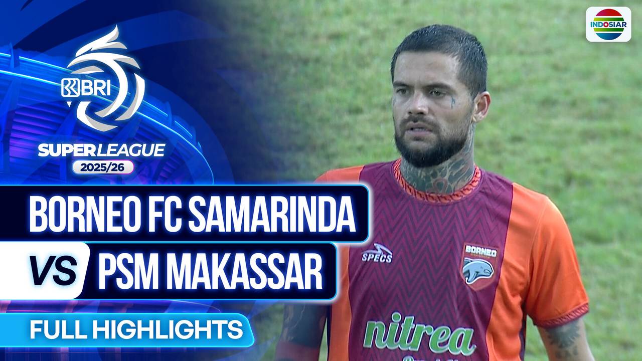 Borneo FC Samarinda VS PSM Makassar - Full Highlights | BRI Super ...