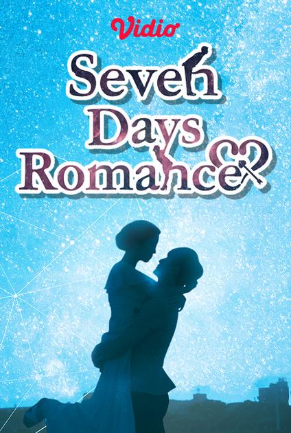 Nonton Seven Days Romance (2023) Sub Indo | Vidio