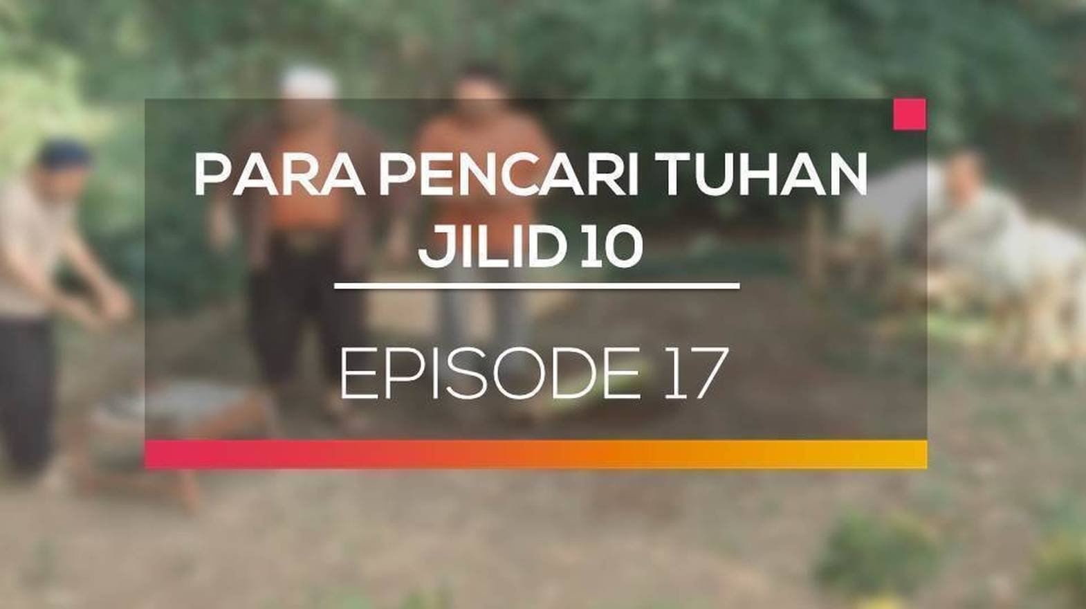 Nonton Sinetron Para Pencari Tuhan Jilid 10 Episode 17 | Vidio