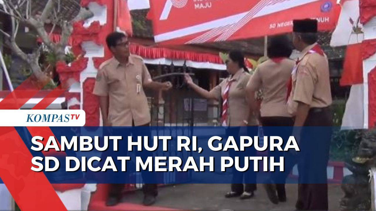 Sambut HUT ke-78 Indonesia, Gapura SD di Bali Dicat Merah Putih - Kompas TV