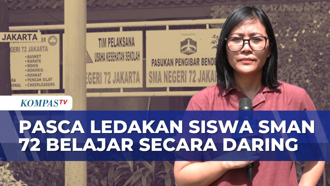 Pasca Ledakan di SMAN 72 Jakarta, Siswa Akan Belajar Secara Daring ...