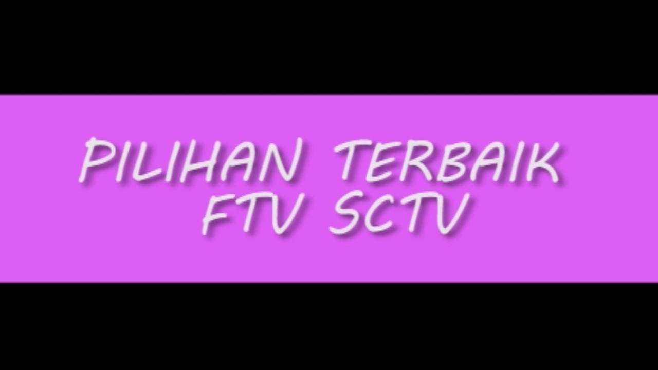 Wajib Nonton! Pilihan Terbaik FTV SCTV | Kompilasi SCTV Full Movie | Vidio