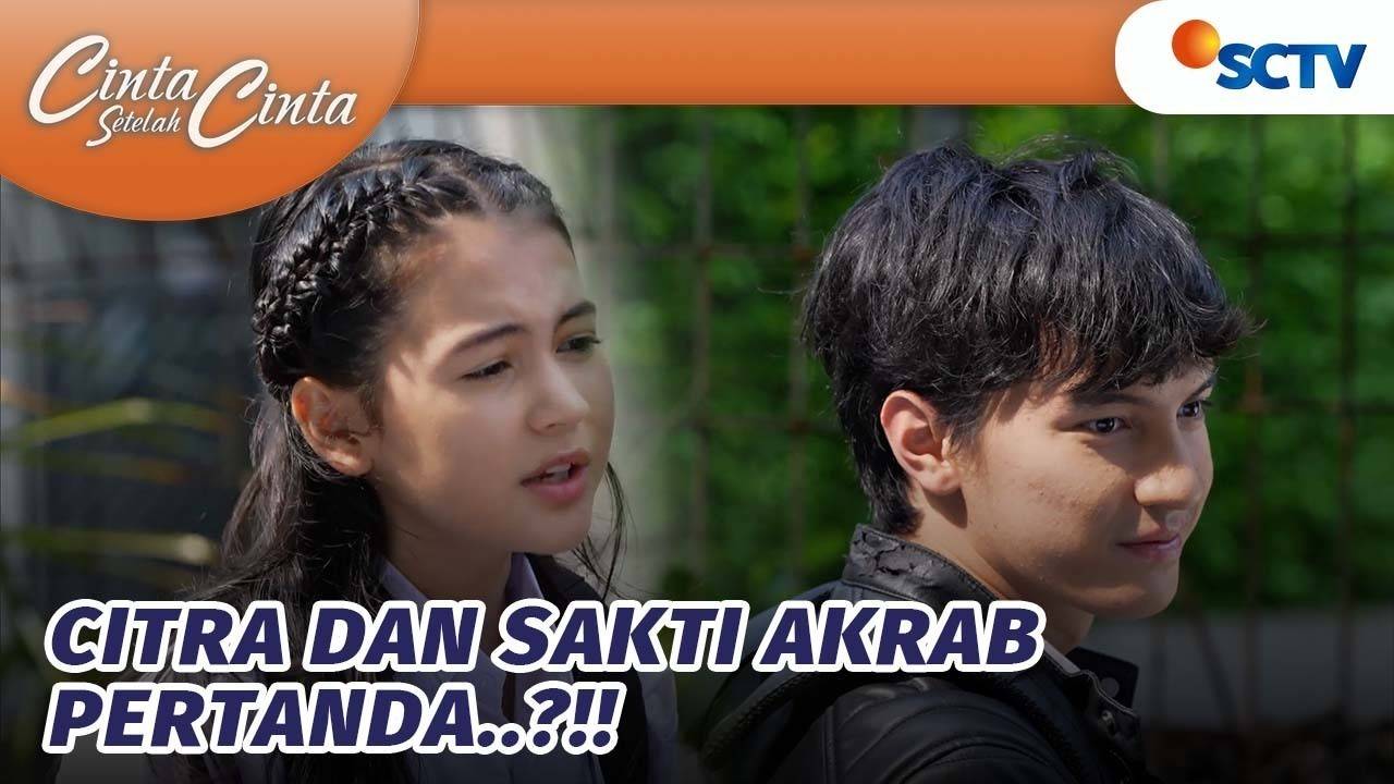Cinta Setelah Cinta - Citra dan Sakti Mulai Akrab! Pertanda Apa Ini? | Cinta Setelah Cinta ...