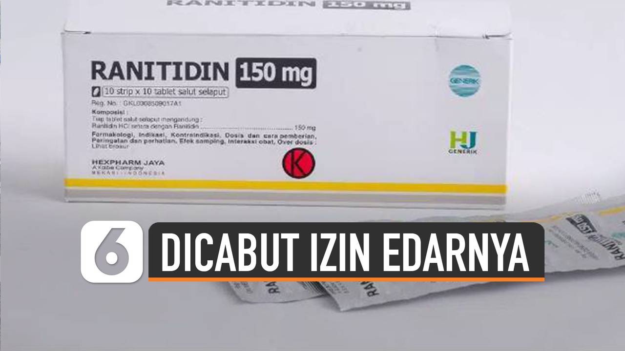 Dicabut Izin Edarnya, Apa Itu Obat Ranitidin - Liputan6.com | Vidio