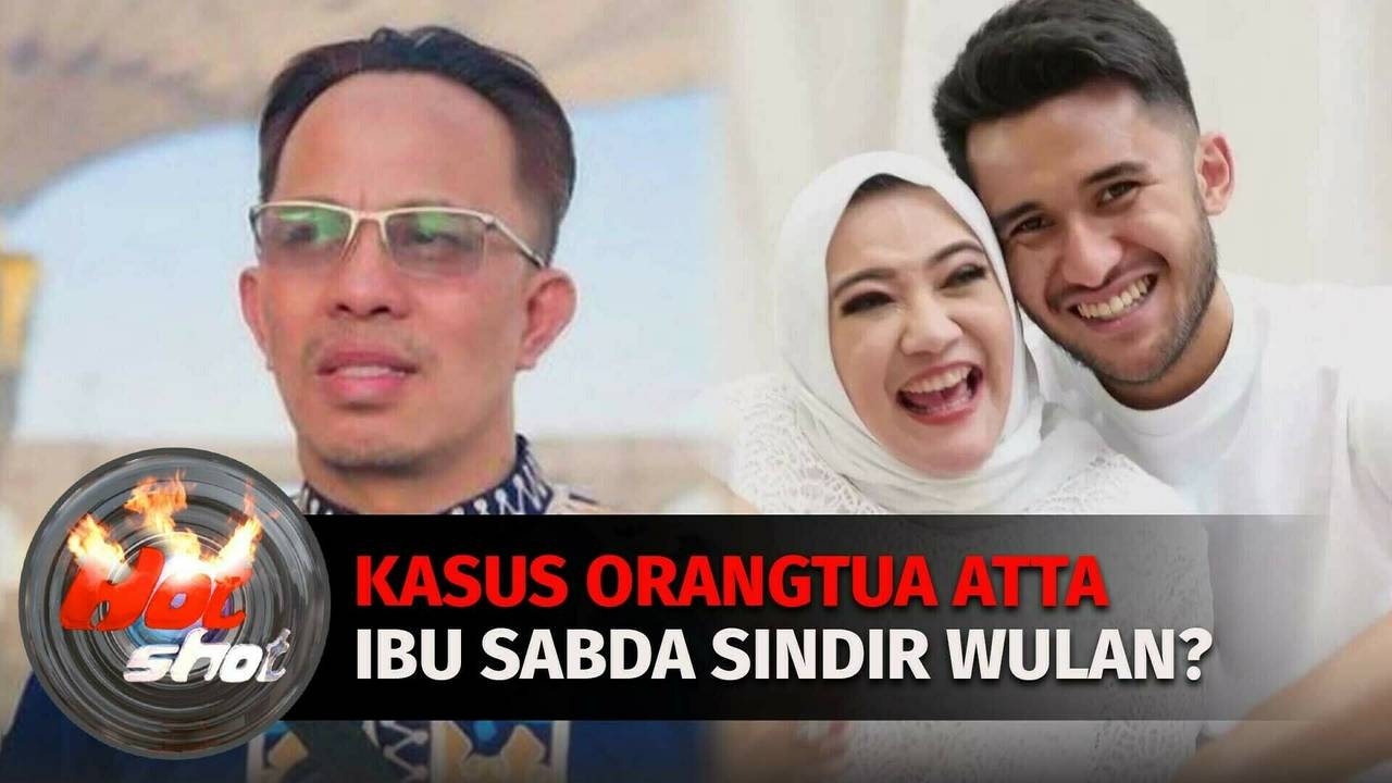 Orangtua Atta Diduga Terlibat Kasus Sengketa Tanah, Ibu Sabda Sindir ...